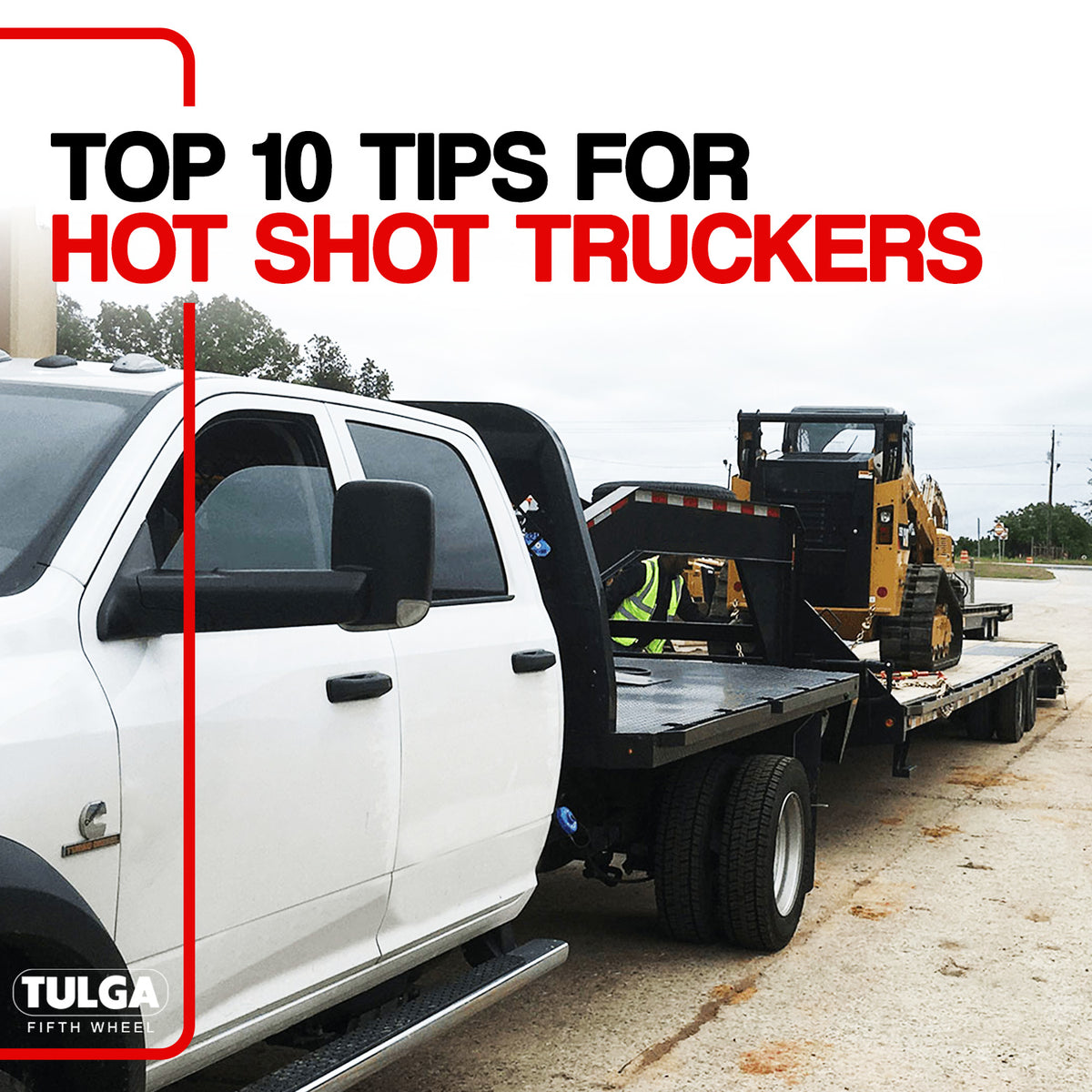 A Beginner's Guide to Hotshot Trucking - Tulga Fifth Wheel Blog — Tulga ...